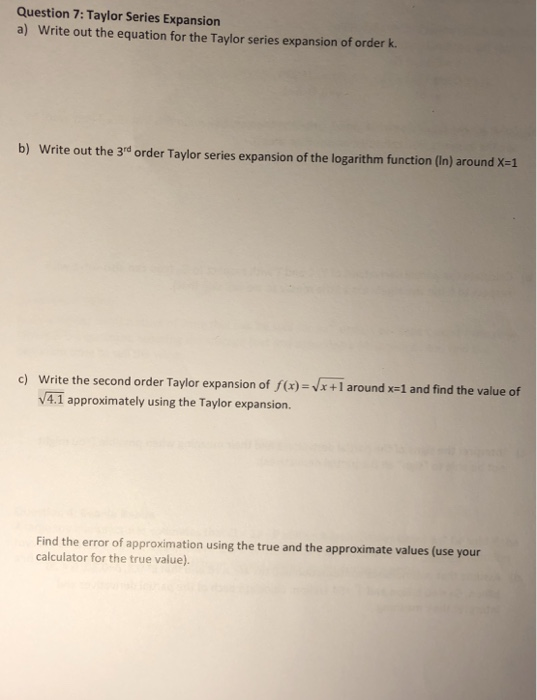 Solved Question 7: Taylor Series Expansion a) Write out the | Chegg.com