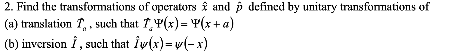 Solved = 1. Find the momentum representation for the | Chegg.com