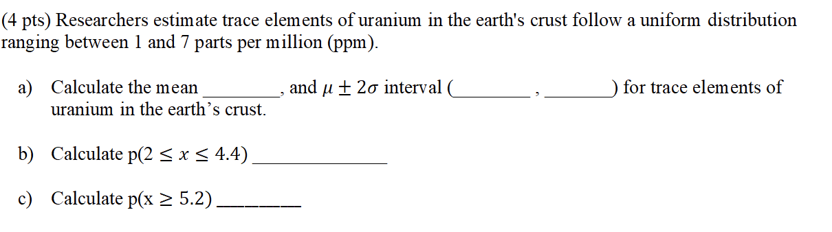 Solved 4 pts) Researchers estimate trace elements of uranium | Chegg.com