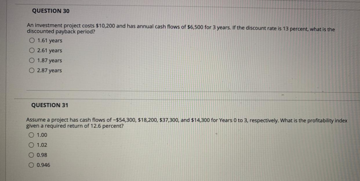 Solved QUESTION 30 An investment project costs $10,200 and | Chegg.com