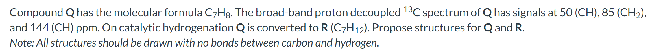 Solved Compound Q has the molecular formula C7H8. The | Chegg.com