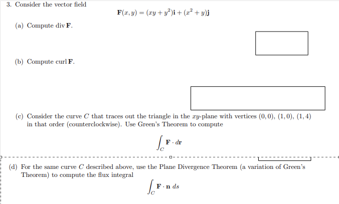 Solved 3. Consider the vector field F(x,y)=(xy+y2)i+(x2+y)j | Chegg.com