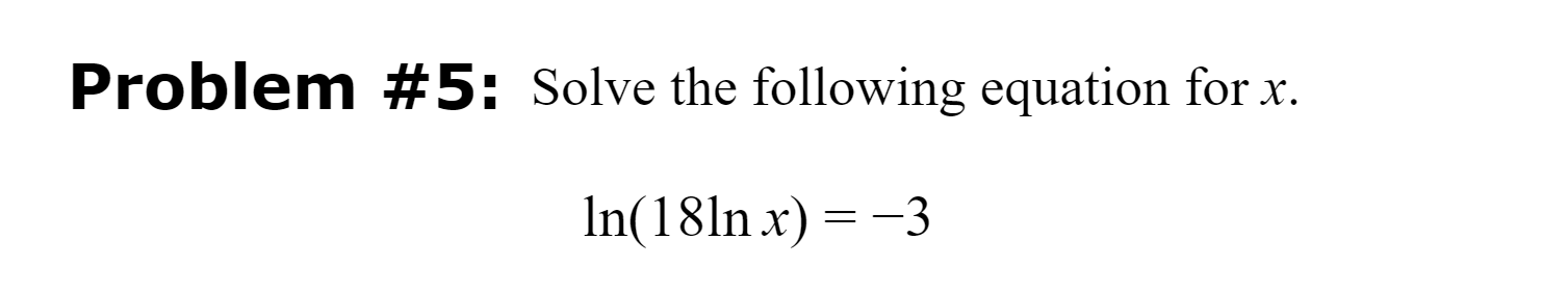 Solved Problem \# 5: Solve the following equation for x | Chegg.com