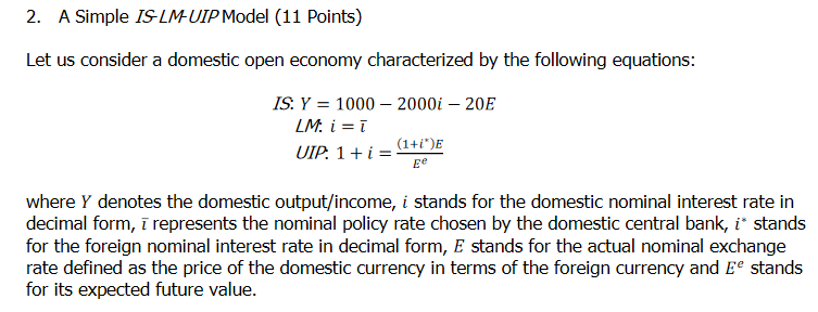 Solved 2. A Simple IS LM UIP Model (11 Points) Let us | Chegg.com