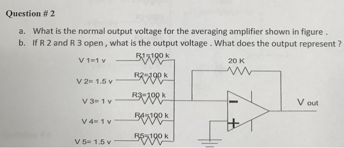 Solved Question # 2 a. What is the normal output voltage for | Chegg.com