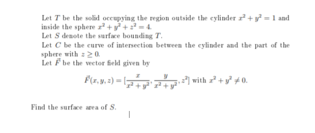 Solved Let T be the solid occupying the region outside the | Chegg.com