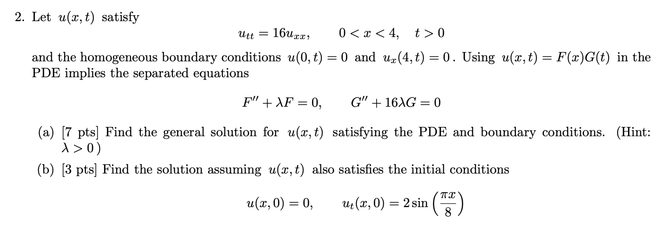 Solved 2. Let u(x, t) satisfy Utt = 16Uxx, 0