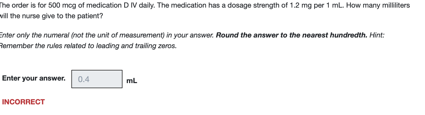 Solved The order is for 500 mcg of medication D IV daily. | Chegg.com