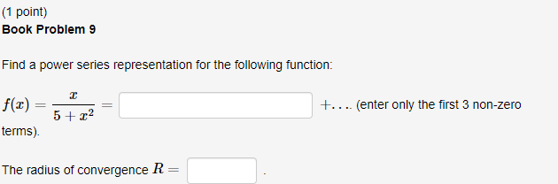 Solved (1 point) Book Problem 7 Find a power series | Chegg.com