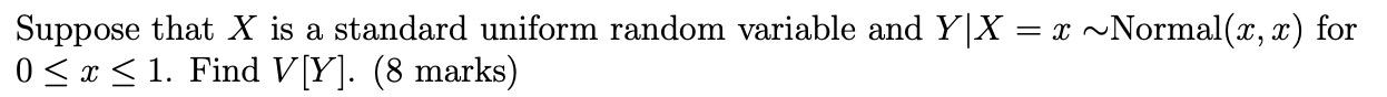 Solved Suppose that X is a standard uniform random variable | Chegg.com