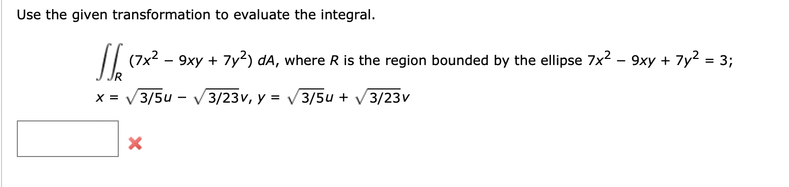 Solved Use the given transformation to evaluate the | Chegg.com