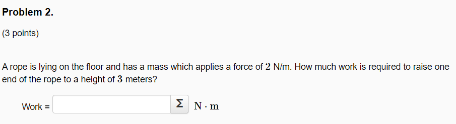 Solved Problem 2. (3 points) A rope is lying on the floor | Chegg.com