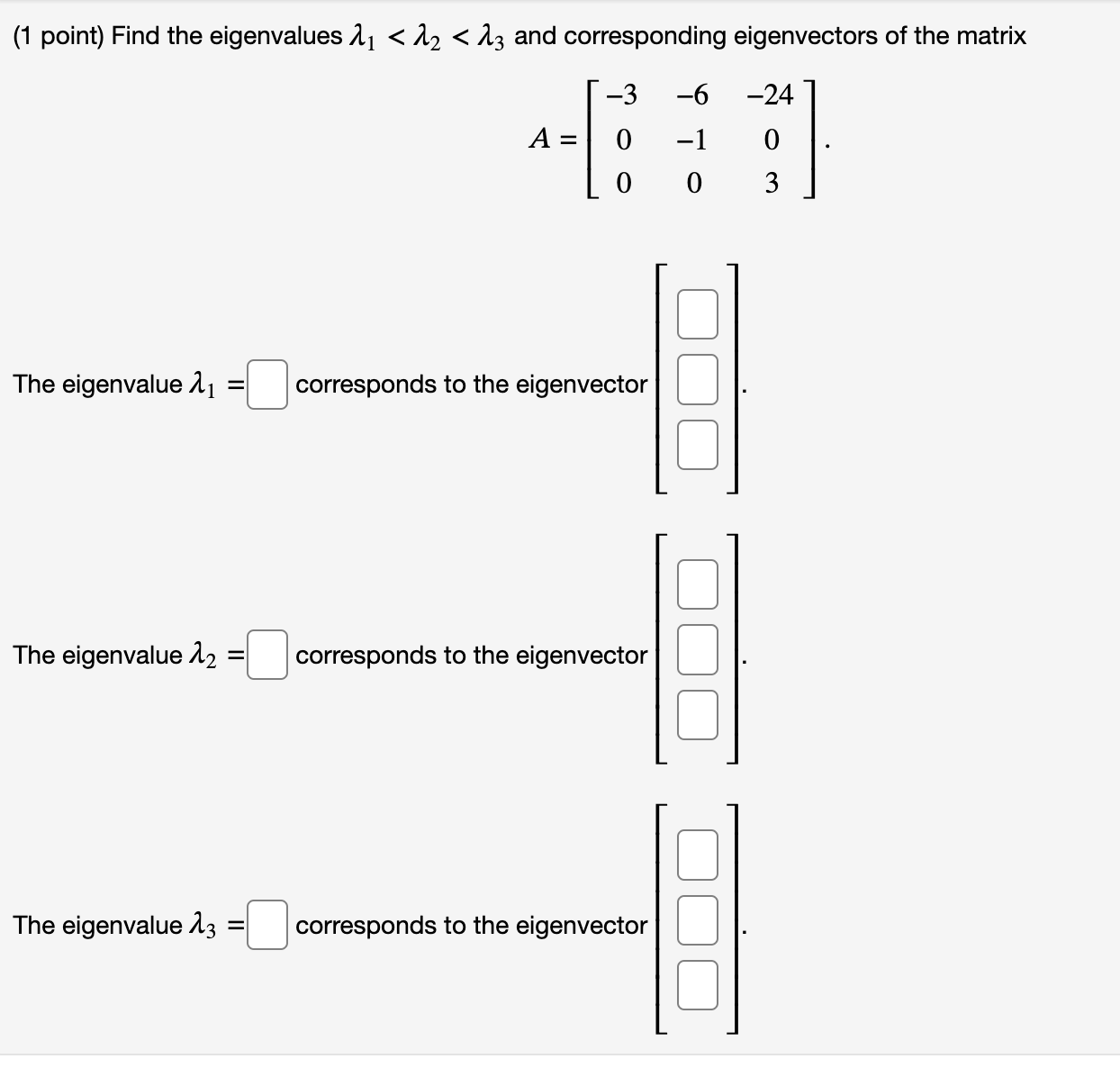 Solved (1 point) Find the eigenvalues λ1