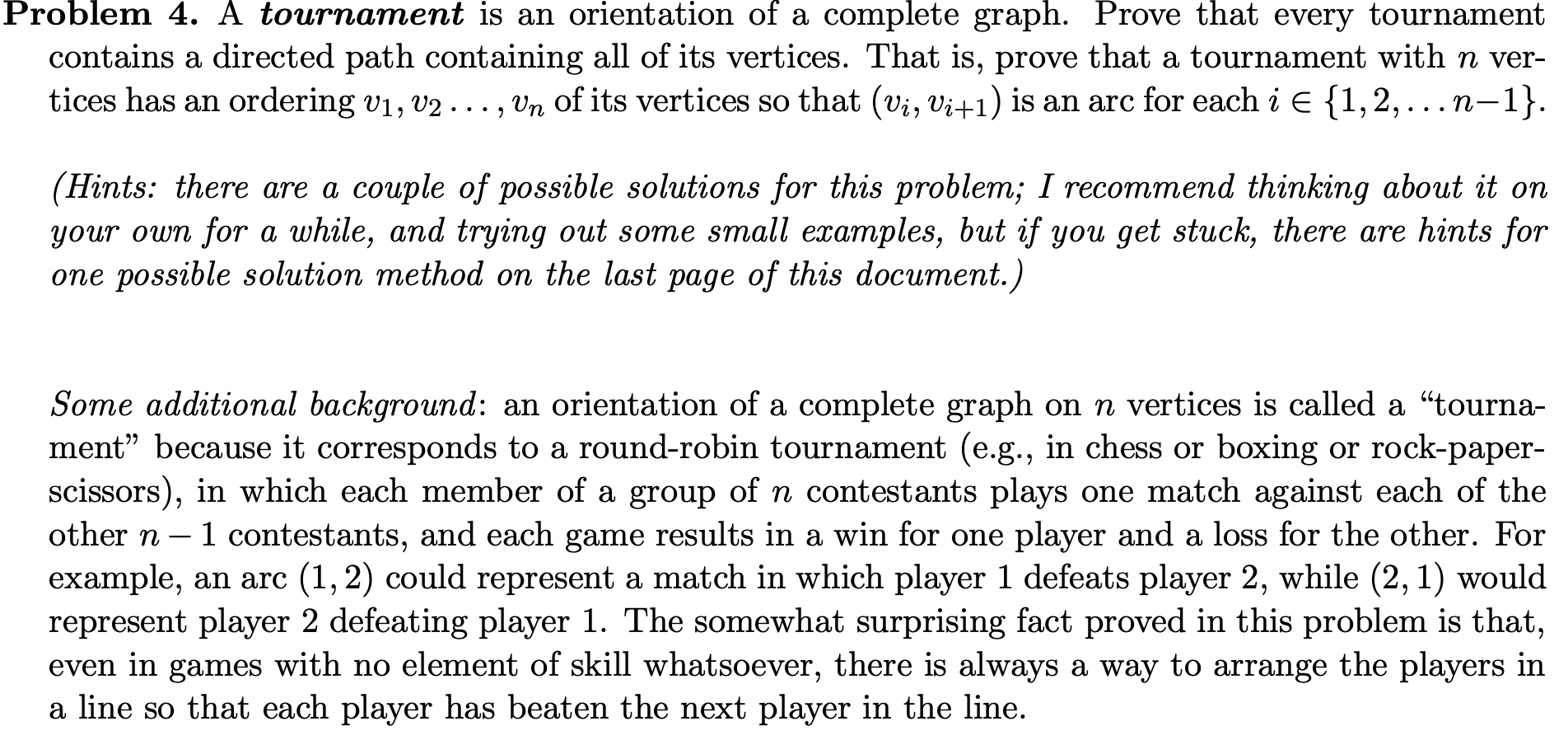 Solved Problem 4. A tournament is an orientation of a | Chegg.com
