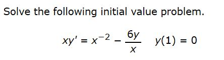 Solved Solve the following initial value problem. xy' = x+2 | Chegg.com