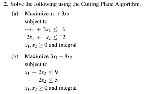 Solved 2 Solve The Following Using The Cutting Plane Chegg