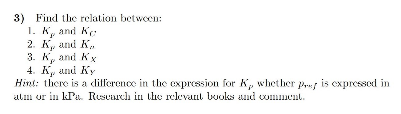Solved 3) Find the relation between: 1. Kp and KC 2. Kp and | Chegg.com
