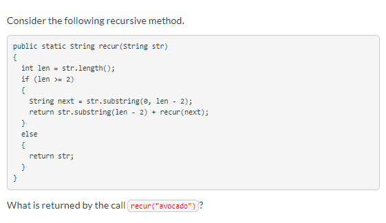 Solved Consider the following recursive method. public | Chegg.com