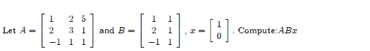 Solved ma= [1, 11---(] -- [:)].compue des Let A= 1 2 51 2 3 | Chegg.com