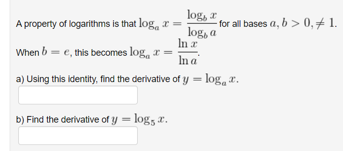 Solved A property of ﻿logarithms is ﻿that logax=logbxlogba | Chegg.com