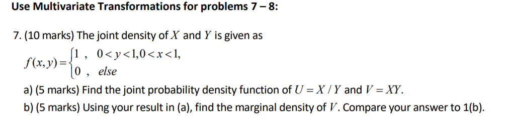 Solved Use Multivariate Transformations for problems 7-8: 7. | Chegg.com