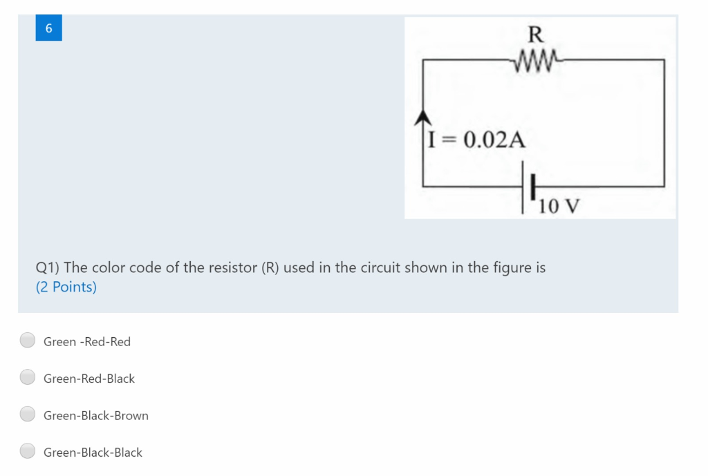 Solved 6 R I = 0.02A 10 V Q1) The color code of the resistor | Chegg.com