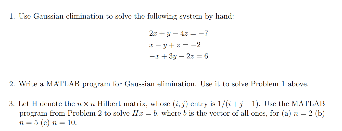 Solved 1. Use Gaussian elimination to solve the following | Chegg.com