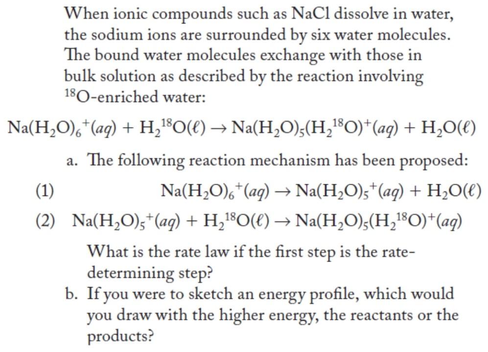 Solved When ionic compounds such as NaCl dissolve in water, | Chegg.com