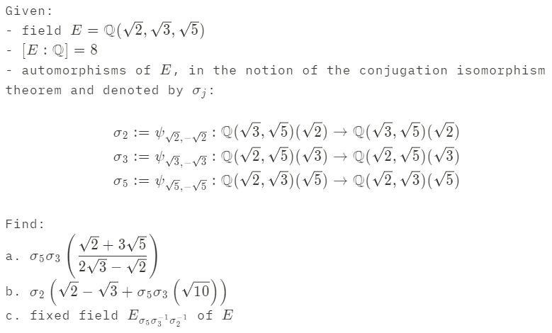 Solved = Given: field E = Q(V2, V3, 15) [E:Q] = 8 - | Chegg.com