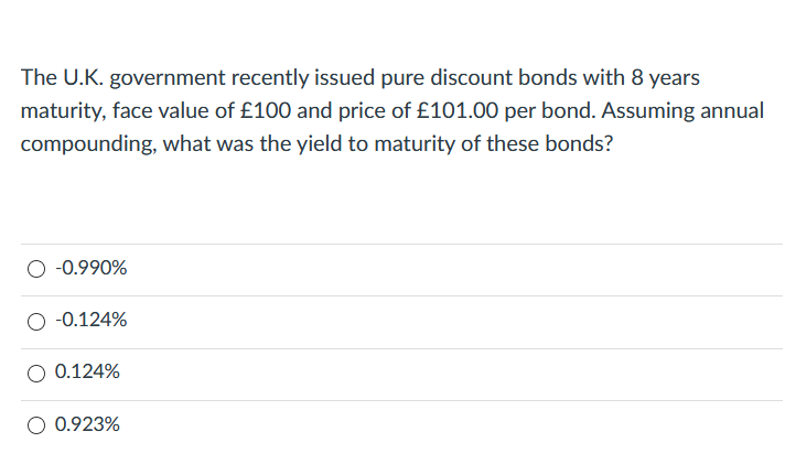 Solved The U.K. government recently issued pure discount | Chegg.com