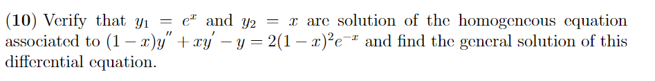 Solved (10) Verify that y1=ex and y2=x are solution of the | Chegg.com
