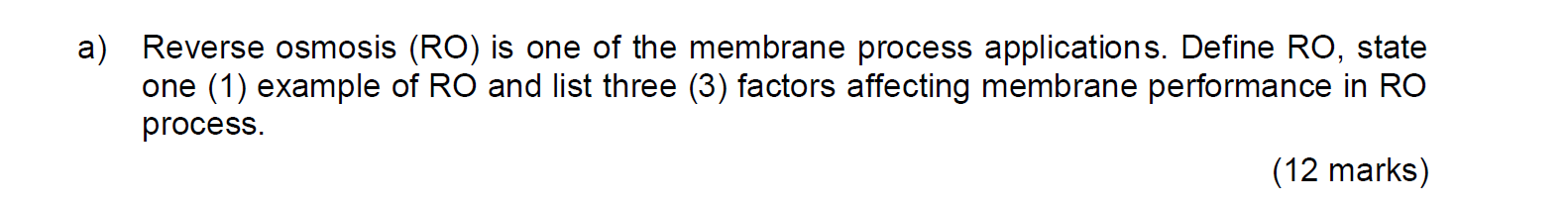 Solved a) Reverse osmosis (RO) is one of the membrane | Chegg.com
