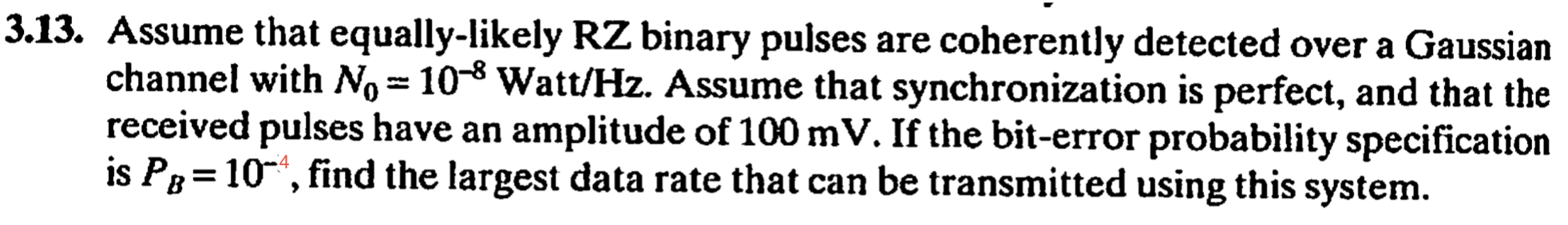 Solved 3.13. ﻿Assume that equally-likely RZ binary pulses | Chegg.com