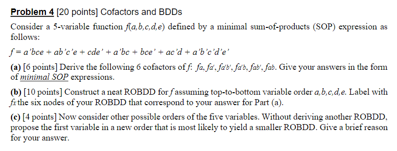 Problem 4 [20 points] Cofactors and BDDs Consider a | Chegg.com
