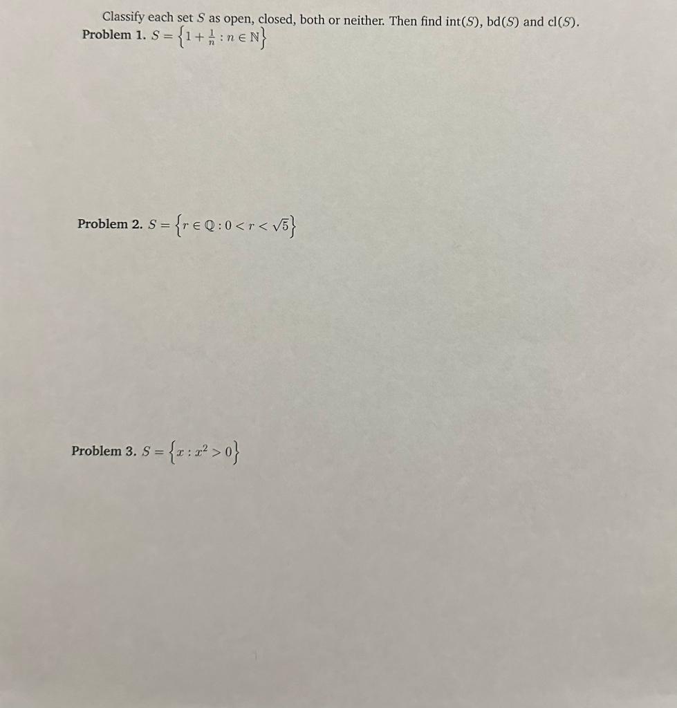 Solved Classify each set S as open, closed, both or neither. | Chegg.com