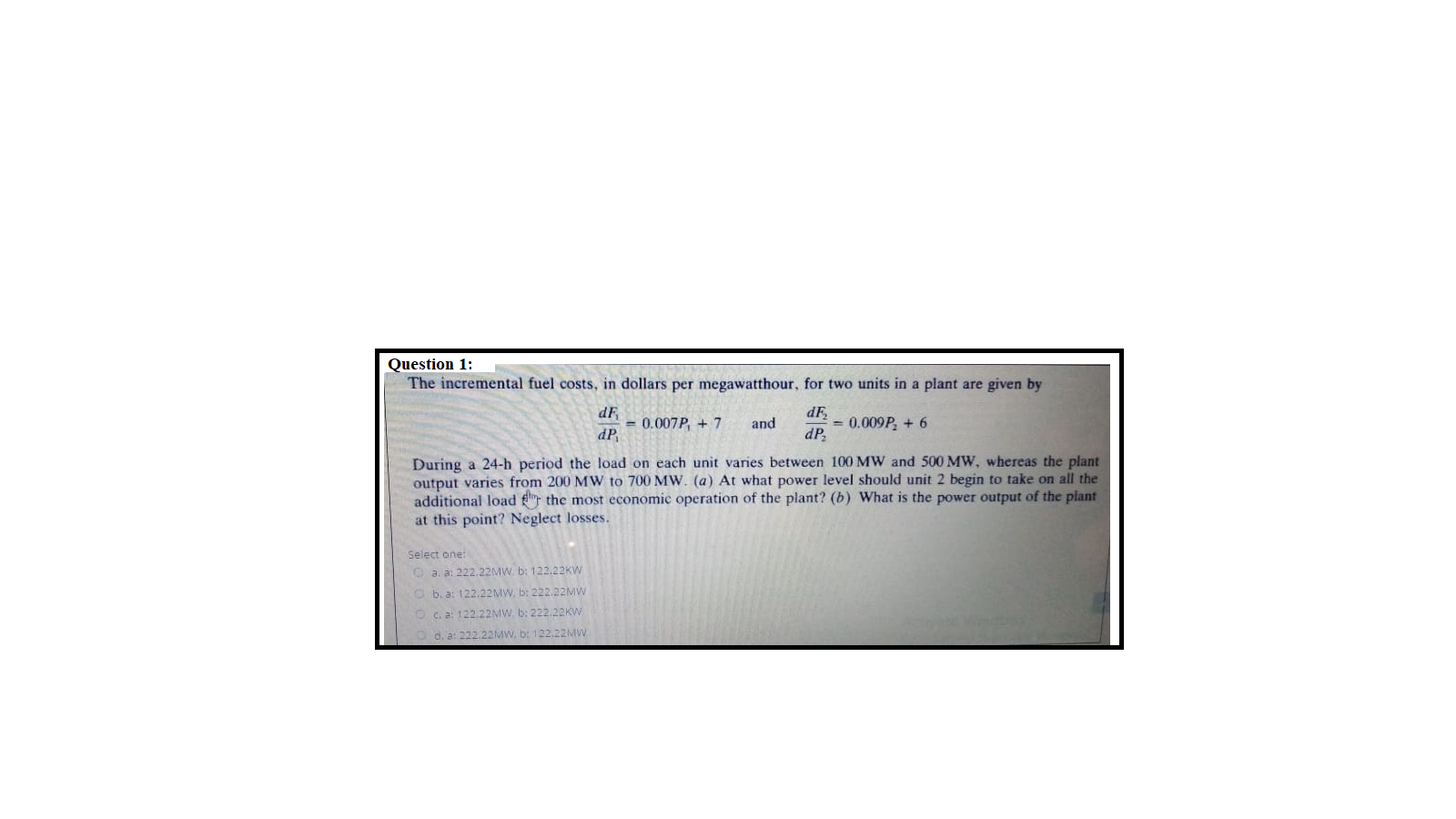 Solved Question 1: The incremental fuel costs, in dollars | Chegg.com
