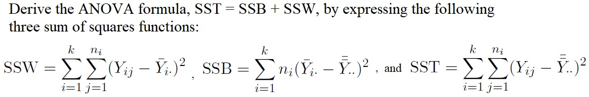 Solved Derive the ANOVA formula, SST = SSB + SSW, by | Chegg.com