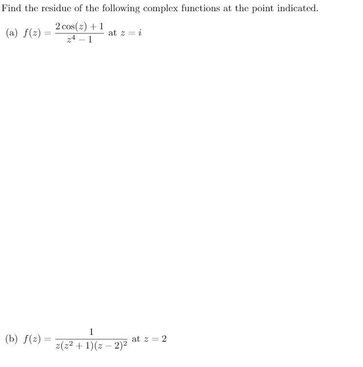 Solved Find the residue of the following complex functions | Chegg.com