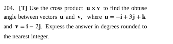 Solved 204. [T] Use the cross product u x v to find the | Chegg.com
