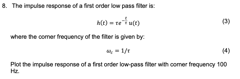 Solved 8. The impulse response of a first order low pass | Chegg.com