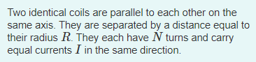 Solved Two identical coils are parallel to each other on the | Chegg.com