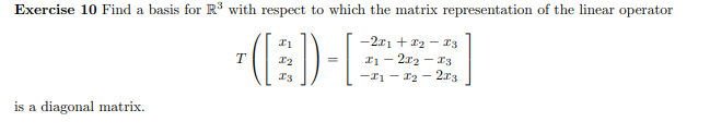Solved Exercise 10 Find a basis for R3 with respect to which | Chegg.com