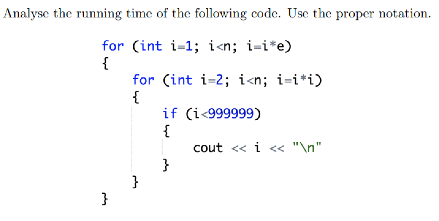 Solved Analyse the running time of the following code. Use | Chegg.com