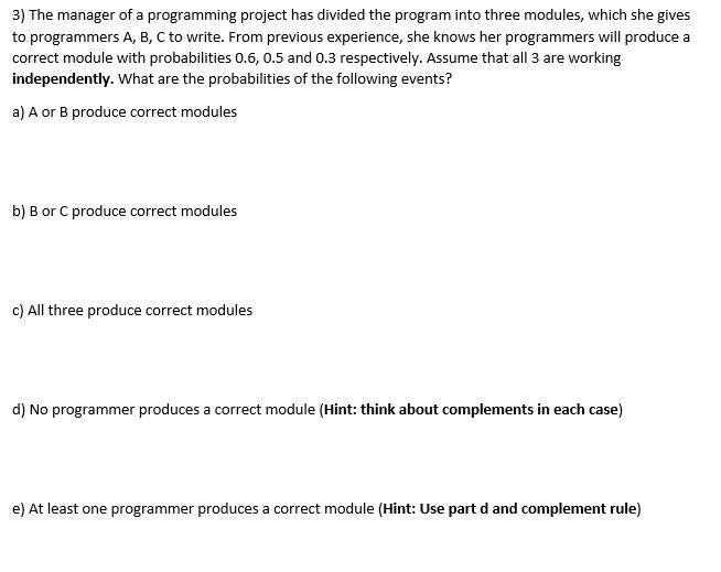 Solved 3) The manager of a programming project has divided | Chegg.com