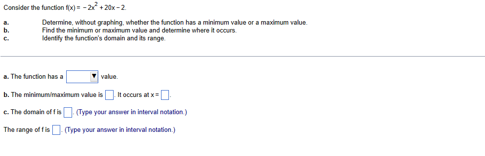 Solved Consider the function f(x)=−2x2+20x−2. a. Determine, | Chegg.com