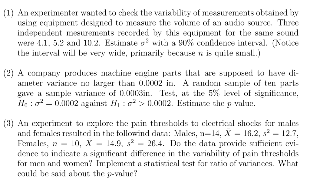 Solved (1) An experimenter wanted to check the variability | Chegg.com
