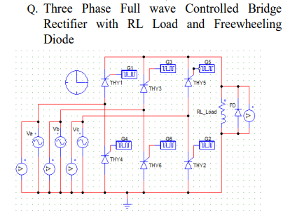 Solved P. Three Phase Full wave Controlled Bridge Rectifier | Chegg.com