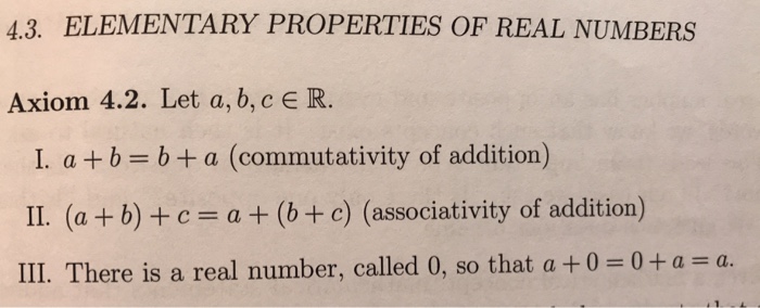 Solved 4.3. ELEMENTARY PROPERTIES OF REAL NUMBERS Axiom 4.2. | Chegg.com
