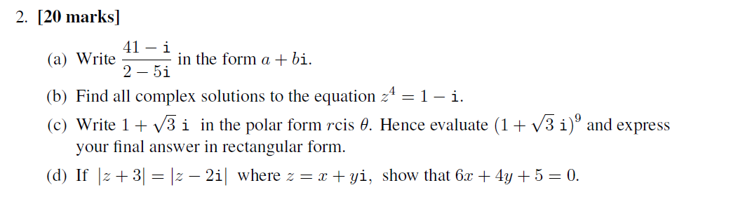 Solved 2. [20 marks] 41 - i. (a) Write in the form a +bi. * | Chegg.com