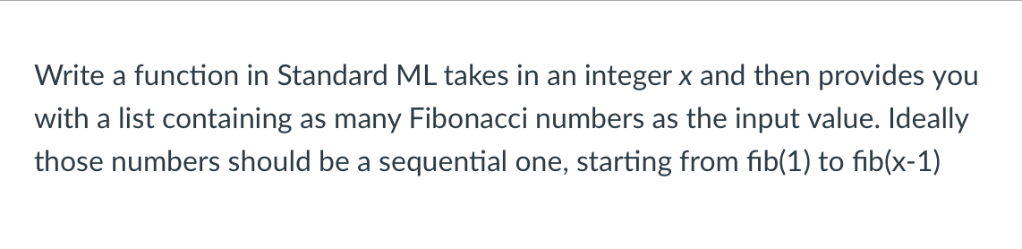 Solved Write A Function In Standard Ml Takes In An Integer X
